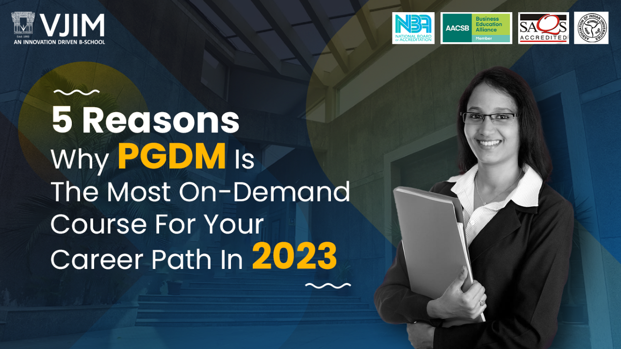 Why PGDM - Vignana Jyothi Institute Of Management (VJIM) :: Top PGDM Institute in Hyderabad